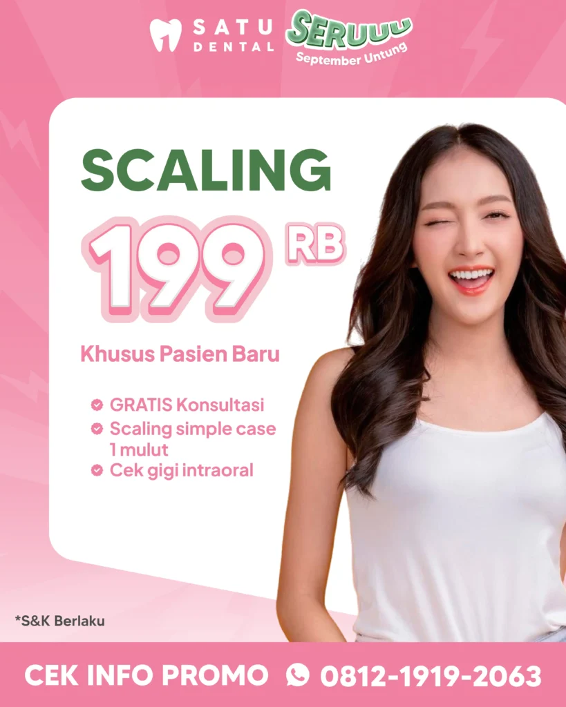 Promo Scaling 199rb (New Patient) Semarang - Klinik Gigi SATU Dental